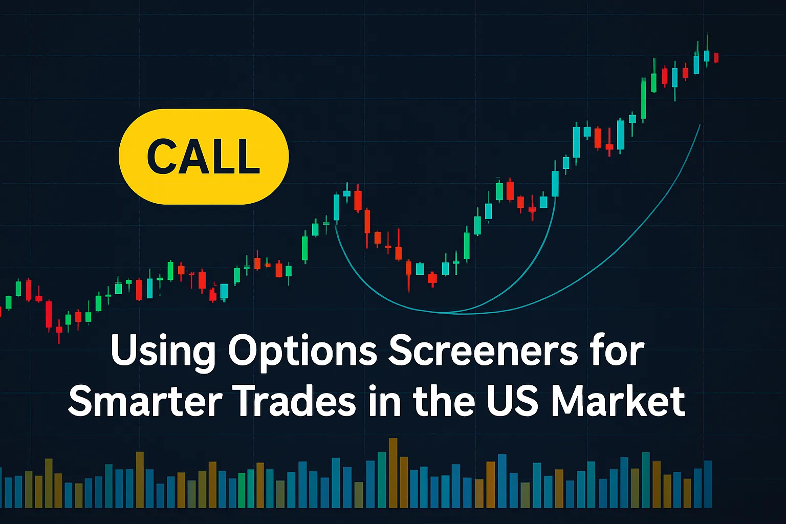 How to Use Options Screeners for Smarter US Market Trades